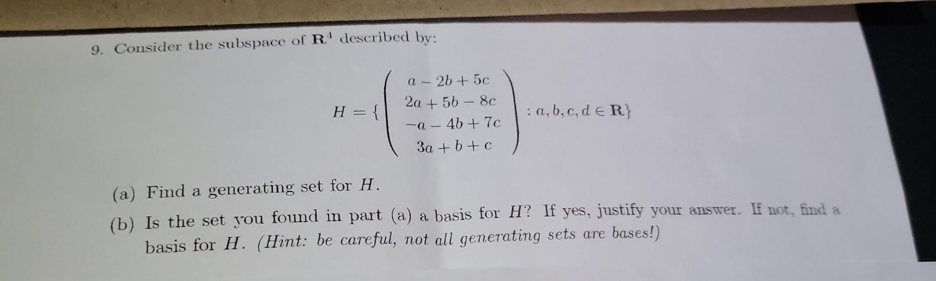 Solved 9. Consider the subspace of R4 described by: | Chegg.com