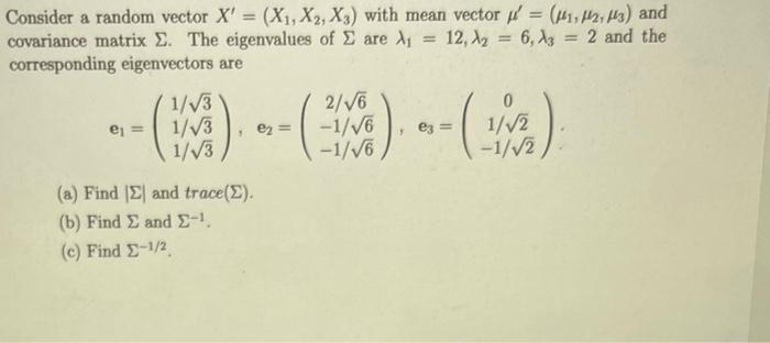 Solved Consider a random vector X′=(X1,X2,X3) with mean | Chegg.com