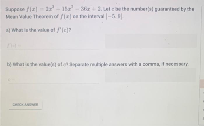 Solved Suppose f(x)=2x3−15x2−36x+2. Let c be the number(s) | Chegg.com
