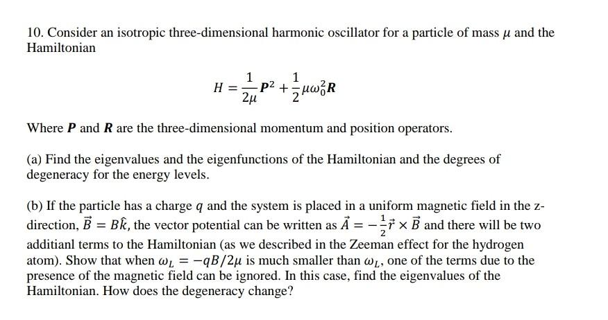 Solved 10. Consider an isotropic three-dimensional harmonic | Chegg.com