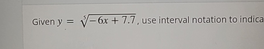 Solved Given y=-6x+7.75, ﻿use interval notation to indicate | Chegg.com