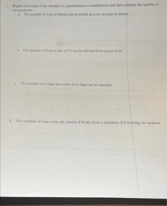 Solved 1. ( 8 pts) Determine if the situation is a | Chegg.com