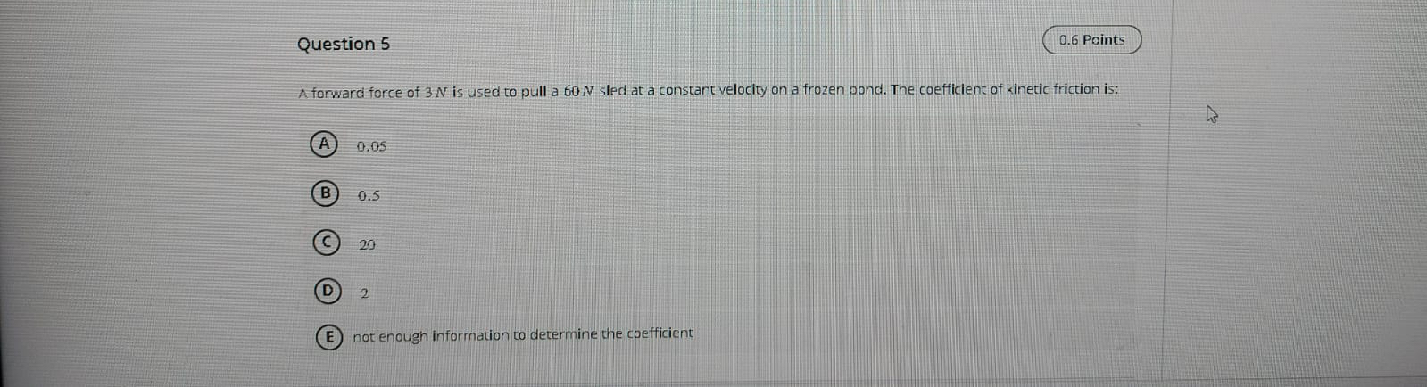 Solved Question 50.6 ﻿PointsA forward force of 3N ﻿is used | Chegg.com