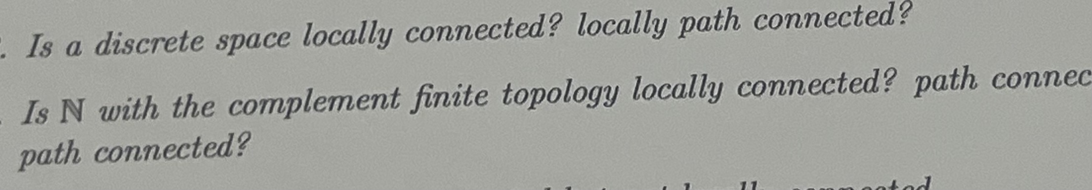 Solved Is a discrete space locally connected? locally path | Chegg.com