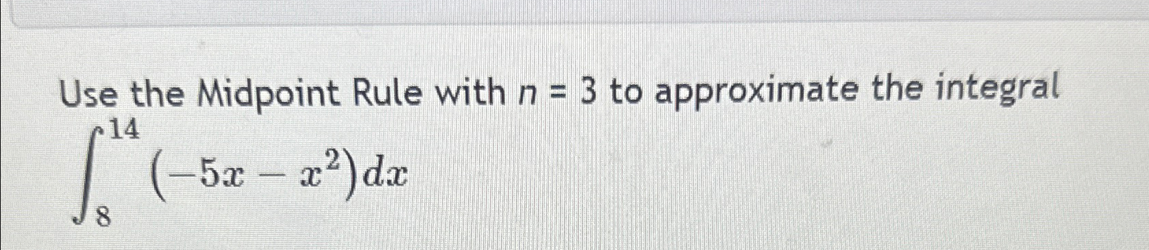 Solved Use the Midpoint Rule with n=3 ﻿to approximate the | Chegg.com