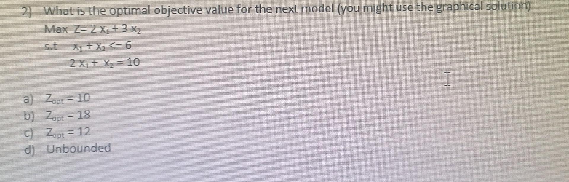 Solved 2) What is the optimal objective value for the next | Chegg.com