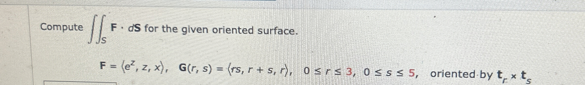 Solved Compute ∬SF*dS ﻿for the given oriented | Chegg.com