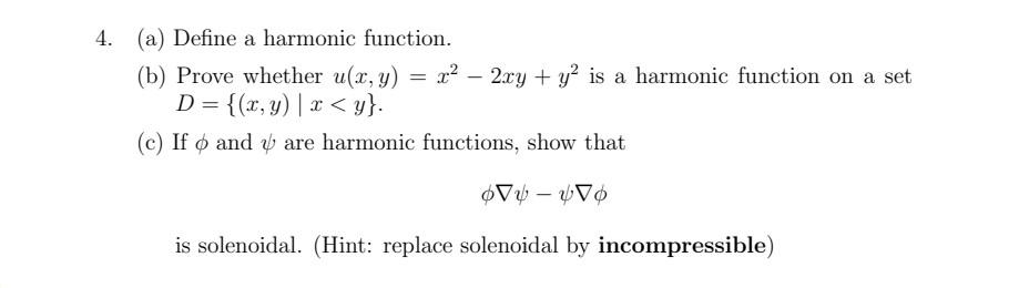 Solved (a) Define a harmonic function. (b) Prove whether | Chegg.com