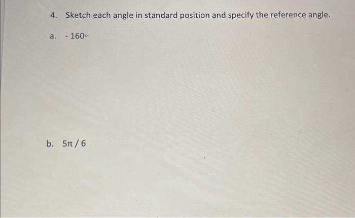 Solved 4. Sketch each angle in standard position and specify | Chegg.com