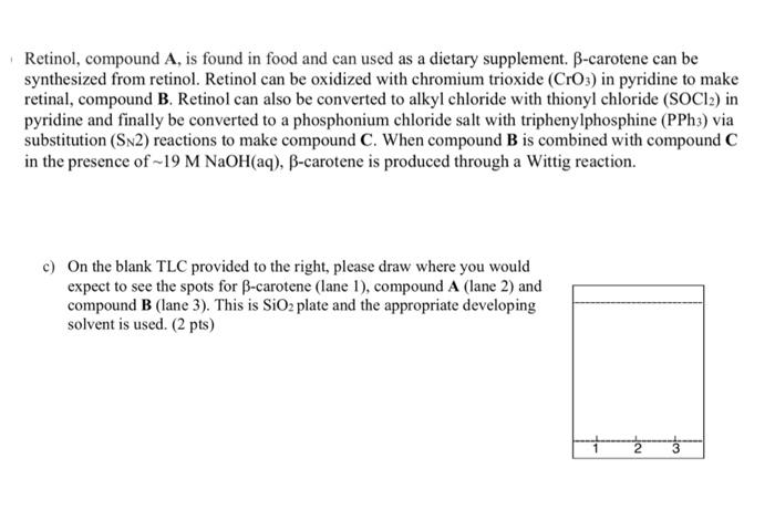 Solved Retinol, compound A, is found in food and can used as | Chegg.com