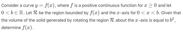 Solved Consider a curve y=f(x), where f is a positive | Chegg.com