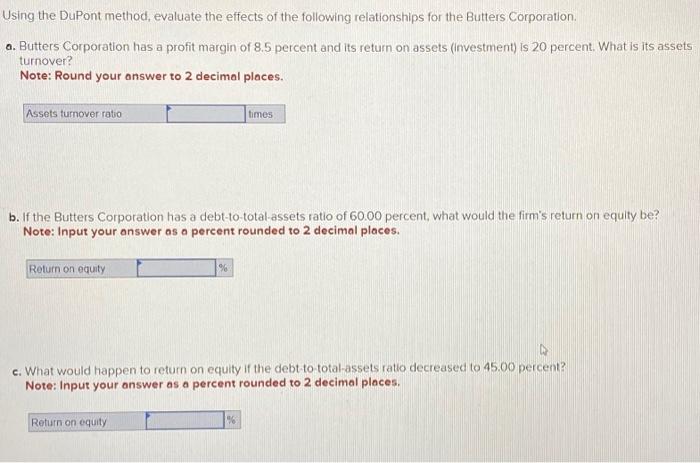 Solved Using the DuPont method, evaluate the effects of the | Chegg.com