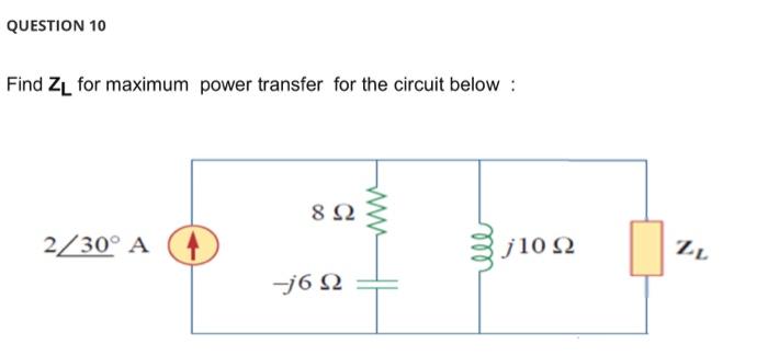 Solved Find ZL for maximum power transfer for the circuit | Chegg.com