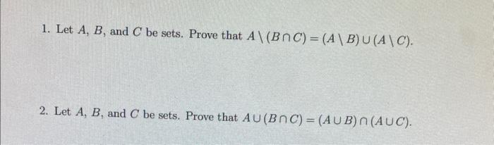 Solved 1. Let A,B, and C be sets. Prove that | Chegg.com