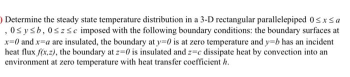 Solved Determine the steady state temperature distribution | Chegg.com