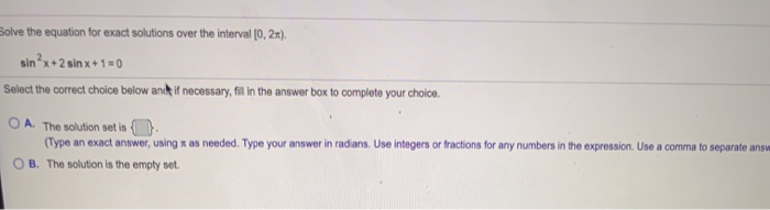 Solved Bolve the equation for exact solutions over the | Chegg.com