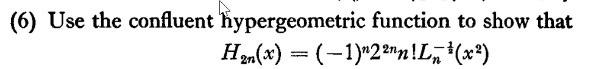 Solved 6 Use The Confluent Hypergeometric Function To Show