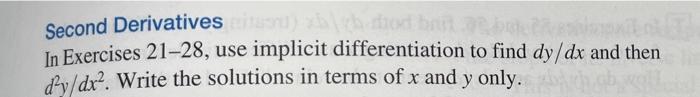 Solved Second Derivatives In Exercises 21-28, use implicit | Chegg.com