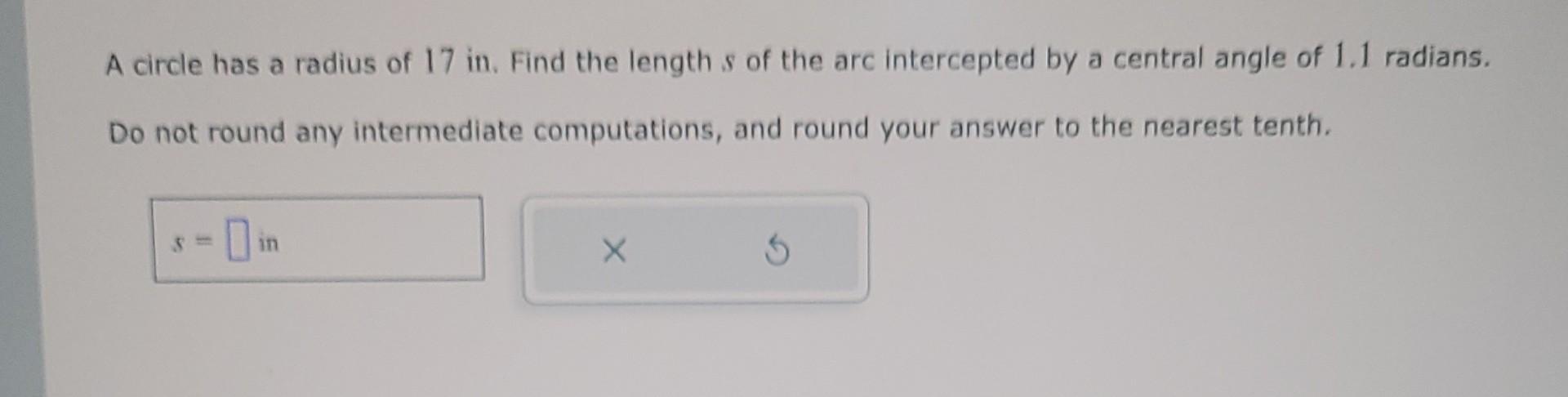 Solved A circle has a radius of 17 in. Find the length s of | Chegg.com