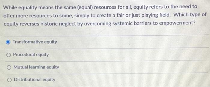 Solved While equality means the same (equal) resources for | Chegg.com