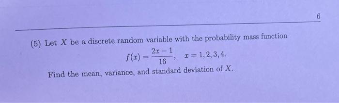 Solved (5) Let X be a discrete random variable with the | Chegg.com