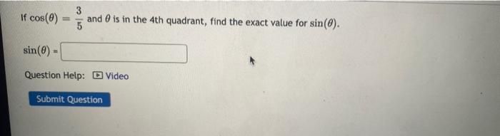Solved If cos(e) = 0) 3 and is in the 4th quadrant, find the | Chegg.com