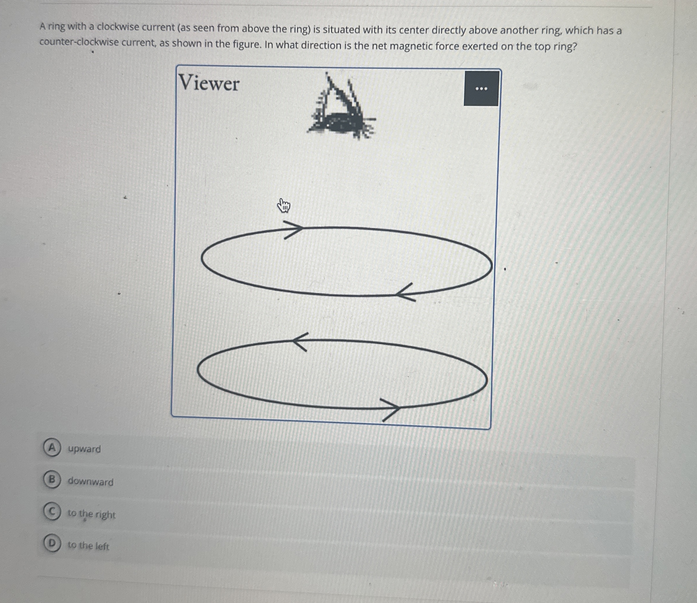 Solved A ring with a clockwise current (as seen from above | Chegg.com