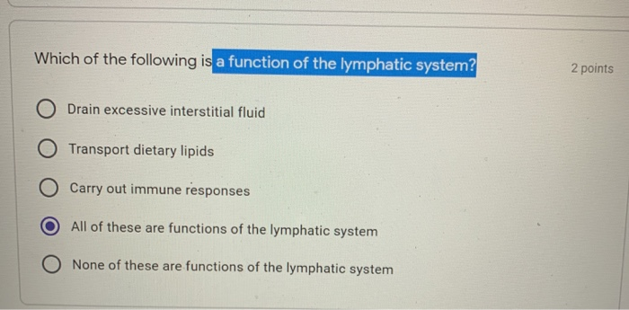 Solved Which of the following is a function of the lymphatic | Chegg.com