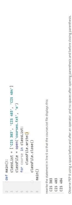 Solved def main(): classList = ['CIS 303', 'CIS 403', 'CIS | Chegg.com