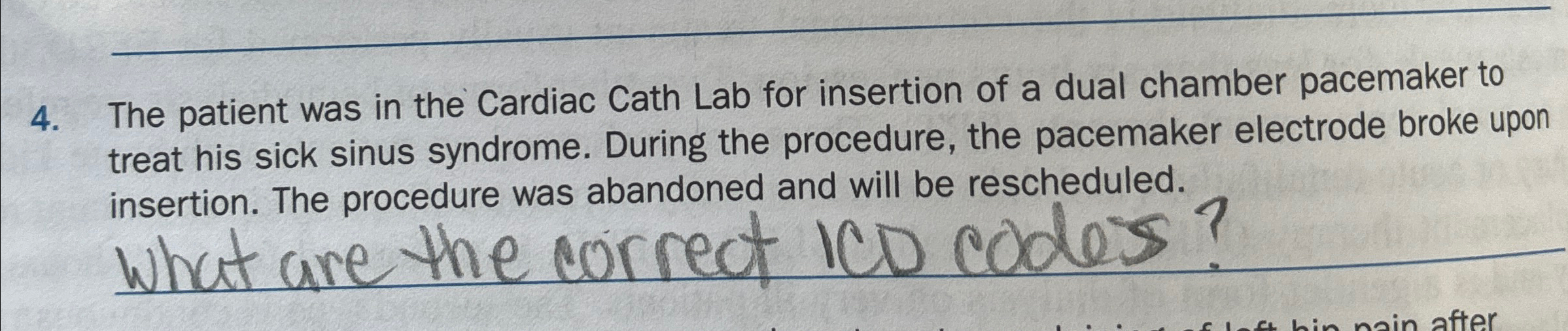Solved The patient was in the Cardiac Cath Lab for insertion | Chegg.com