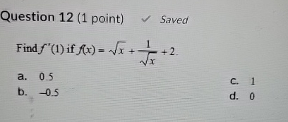 Solved Question 12 (1 ﻿point) ﻿SavedFind f'(1) ﻿if | Chegg.com
