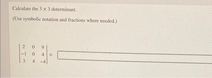 Solved Calculate The 3×3 Determinant Use Symbolic Notation 7687