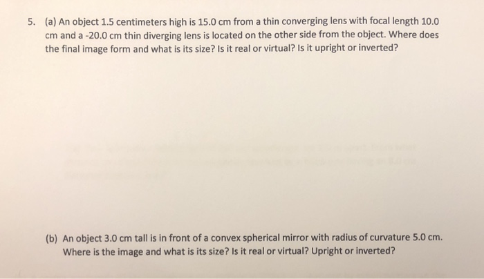 Solved 5. (a) An object 1.5 centimeters high is 15.0 cm from | Chegg.com