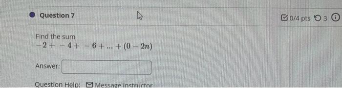 Find the sum −2+−4+−6+…+(0−2n) Answer: Question Help: | Chegg.com