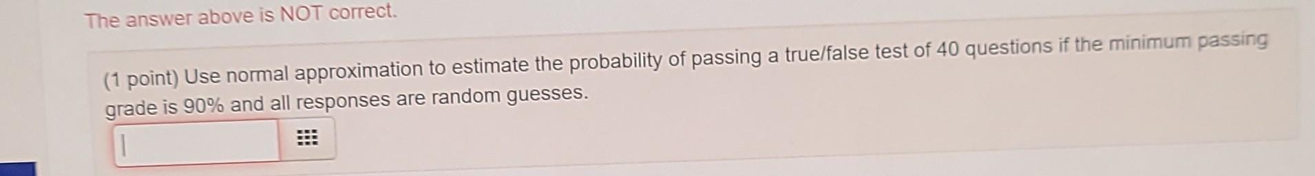 Solved The answer above is NOT correct. (1 point) Use normal | Chegg.com