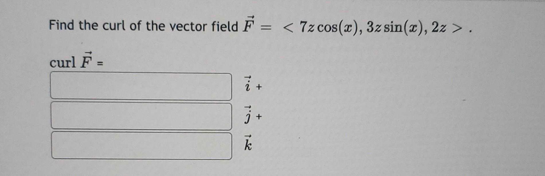 Solved Find the curl of the vector field | Chegg.com
