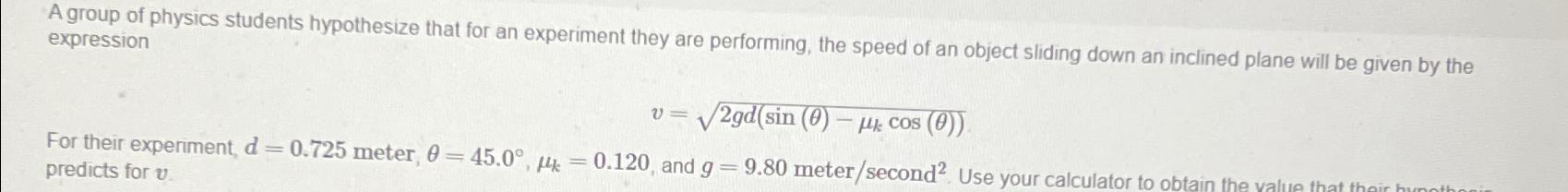Solved expressionA group of physics students hypothesize | Chegg.com