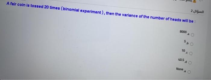 Solved A fair coin is tossed 20 times (binomial experiment), | Chegg.com