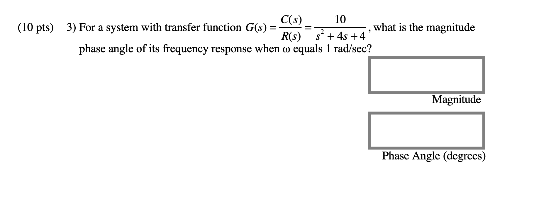 Solved (10 ﻿pts) 3) ﻿For a system with transfer function | Chegg.com