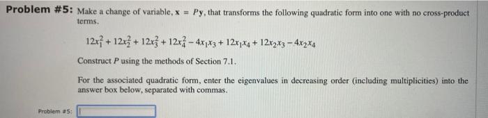 Solved em \#5: Make a change of variable, x=Py, that | Chegg.com