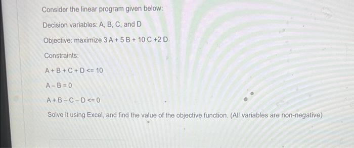 Solved Consider the linear program given below: Decision | Chegg.com