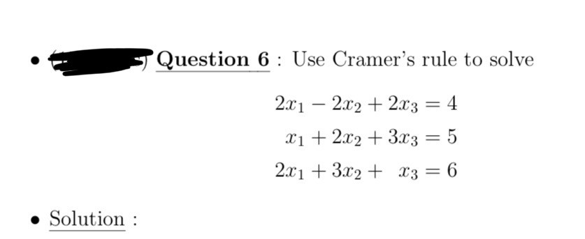 Solved * ﻿Question 6 ﻿: Use Cramer's rule to | Chegg.com