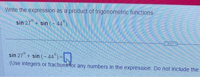 Solved Write the expression as a product of trigonometric | Chegg.com