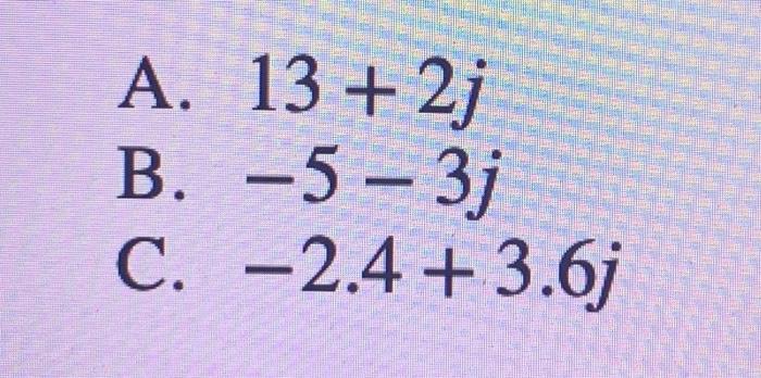 Solved For the following complex numbers, calculate the | Chegg.com