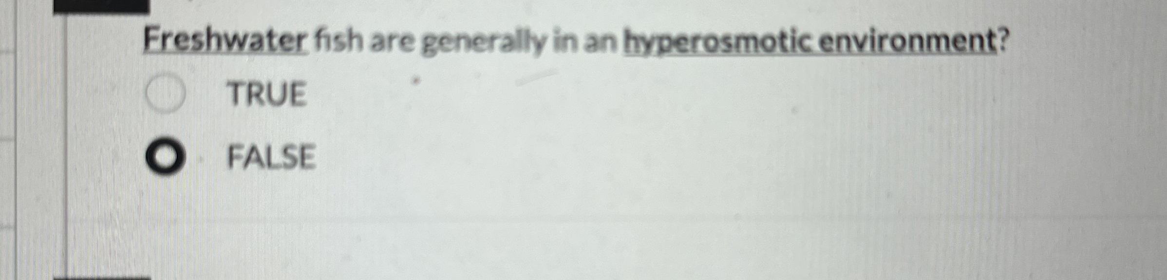 Solved Freshwater fish are generally in an hyperosmotic | Chegg.com