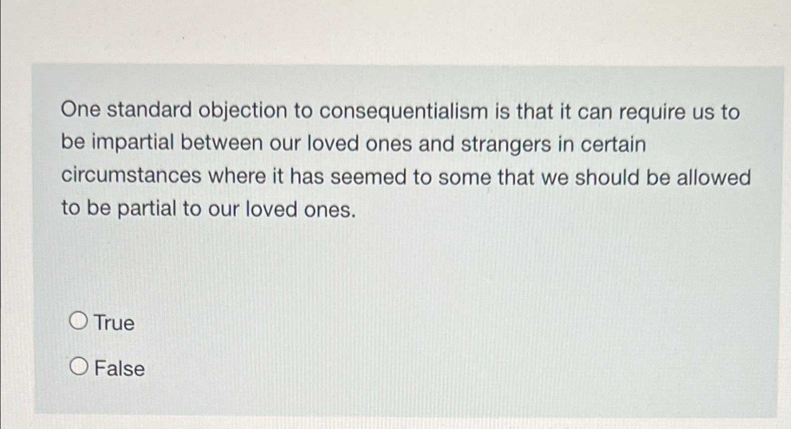 Solved One standard objection to consequentialism is that it | Chegg.com