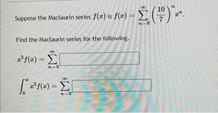 Solved Suppose the Maclaurin series f(x) is | Chegg.com