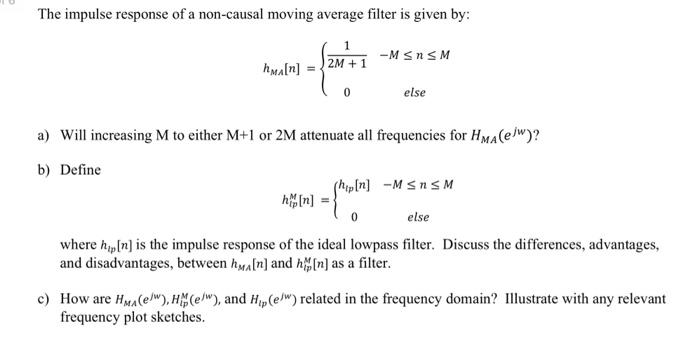 Solved The impulse response of a non-causal moving average | Chegg.com