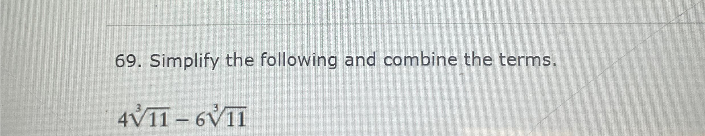 Solved Simplify the following and combine the | Chegg.com