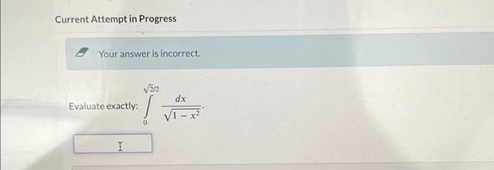 Solved Current Attempt in Progress Your answer is incorrect. | Chegg.com